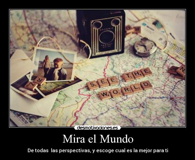 Mira el Mundo | Desmotivaciones