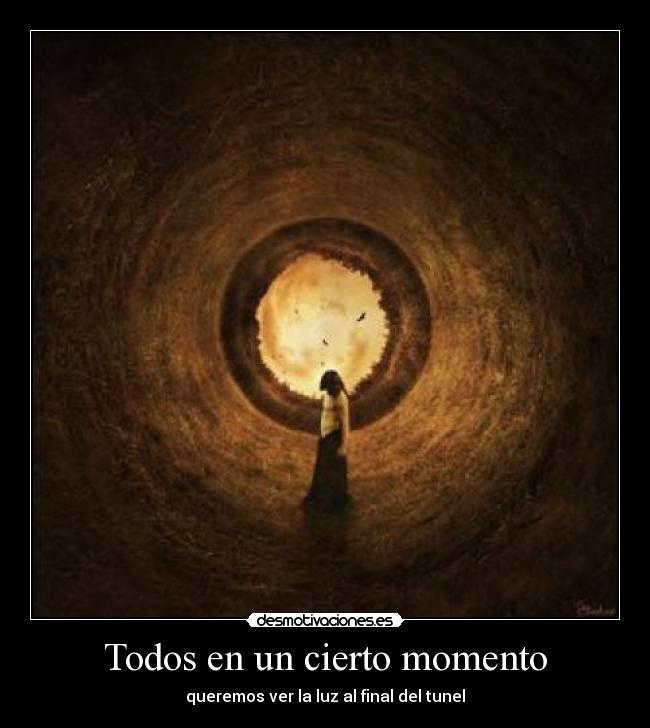 Imágenes y Carteles de TUNEL Pag. 27 | Desmotivaciones