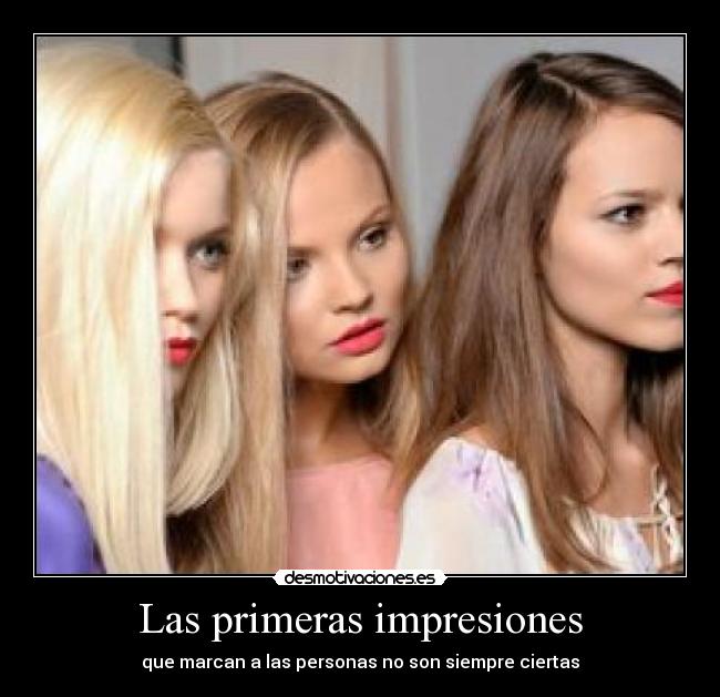 Las primeras impresiones | Desmotivaciones Las primeras impresiones | Desmotivaciones