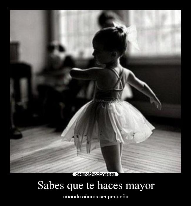 Sabes Que Te Haces Mayor Desmotivaciones 