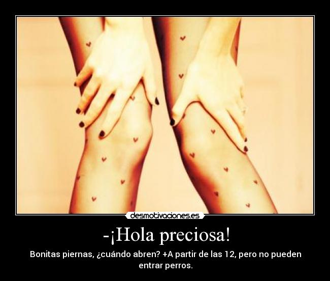 -¡Hola preciosa! | Desmotivaciones