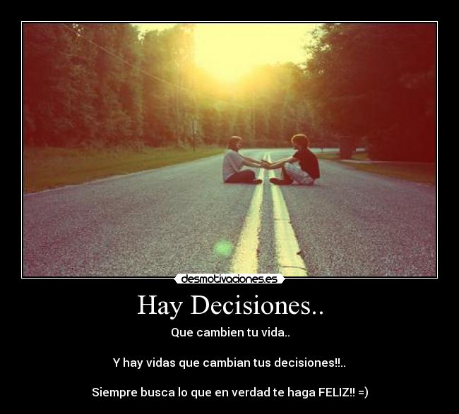 Hay Decisiones.. | Desmotivaciones