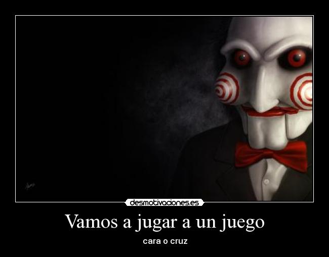 Vamos a jugar a un juego | Desmotivaciones
