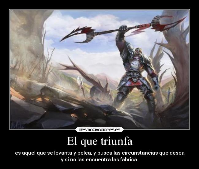 El que triunfa | Desmotivaciones
