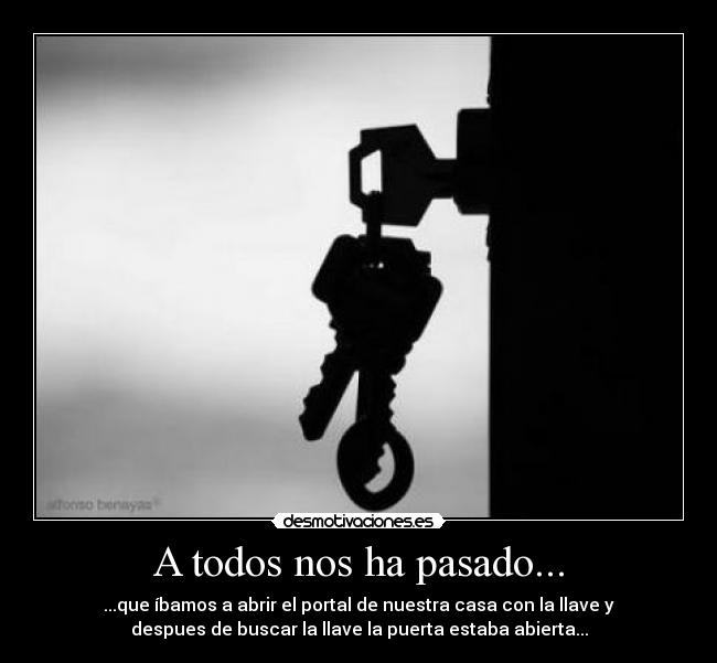 A todos nos ha pasado... | Desmotivaciones