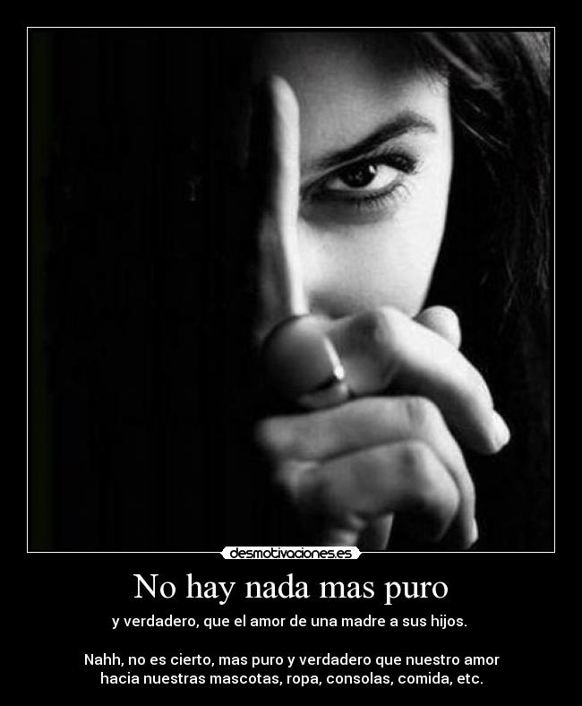 No Hay Nada Mas Puro Desmotivaciones no-hay-nada-mas-puro-desmotivaciones