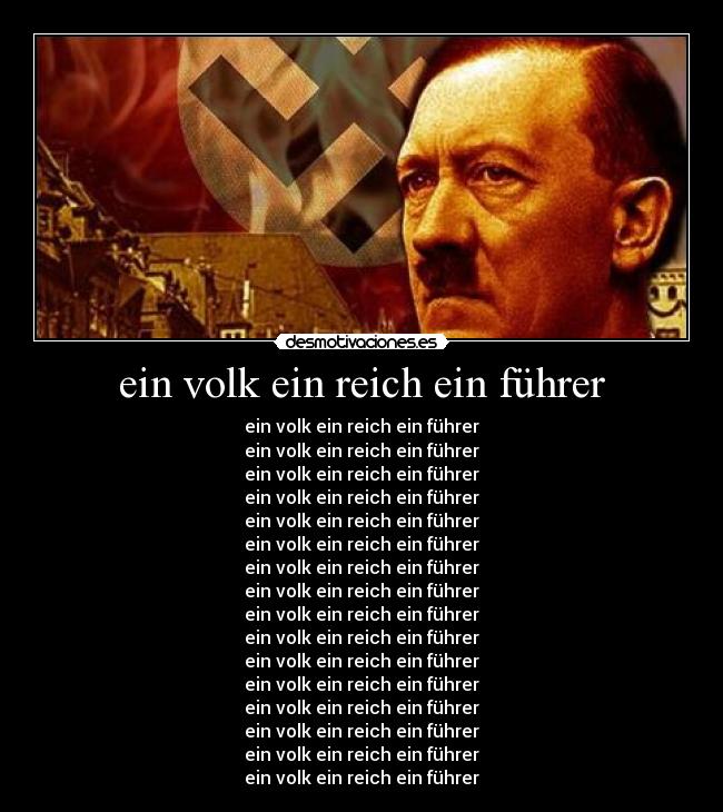 Ein Volk Ein Reich Ein Führer Desmotivaciones