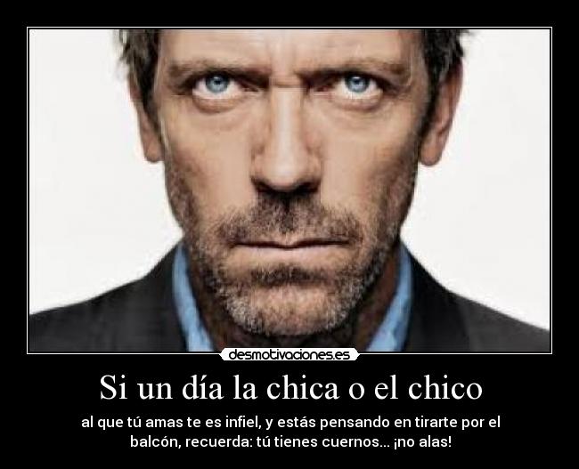 Si Un Día La Chica O El Chico Desmotivaciones 