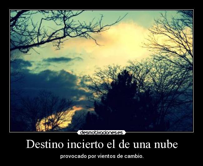 Destino Incierto El De Una Nube Desmotivaciones destino-incierto-el-de-una-nube-desmotivaciones