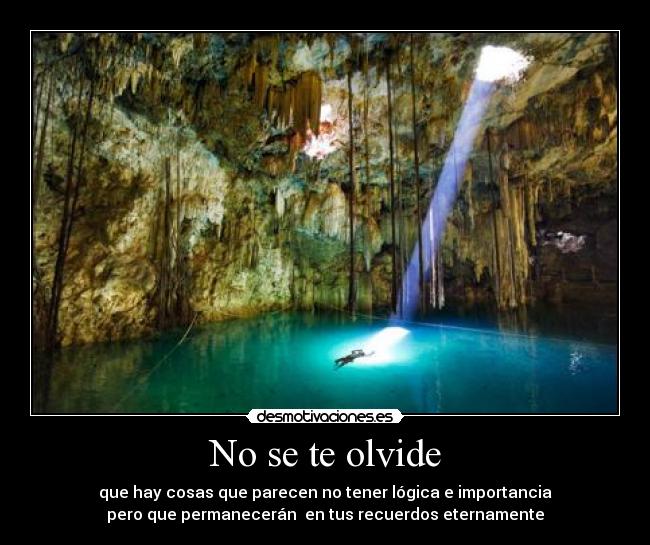 No se te olvide | Desmotivaciones