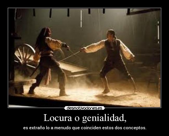 Locura o genialidad, | Desmotivaciones