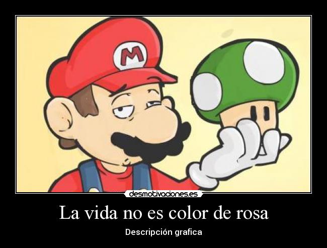 La vida no es color de rosa | Desmotivaciones La vida no es color de rosa | Desmotivaciones