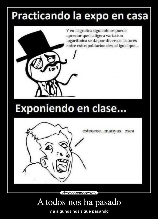 A todos nos ha pasado | Desmotivaciones