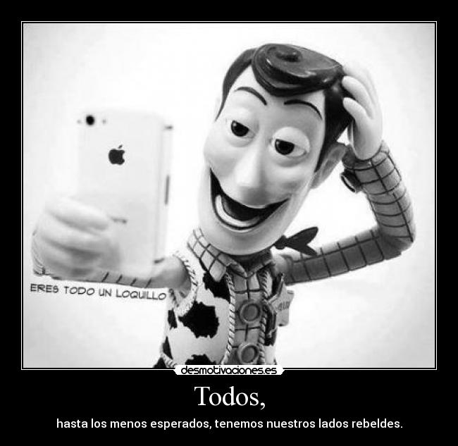 Imágenes y Carteles de LOQUILLO Pag. 5 | Desmotivaciones