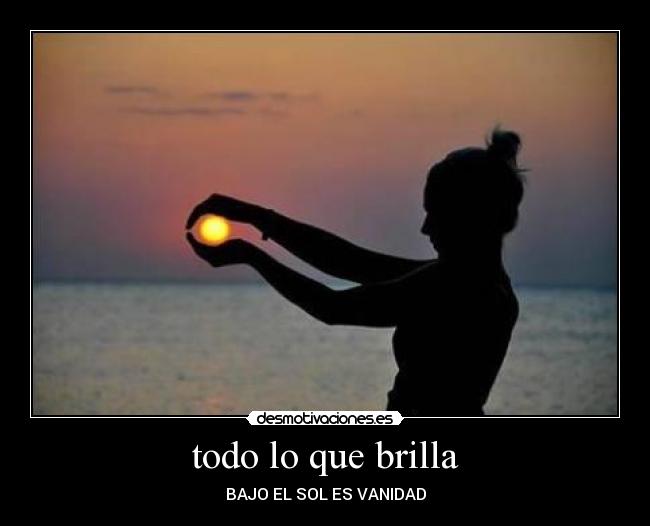 todo lo que brilla | Desmotivaciones