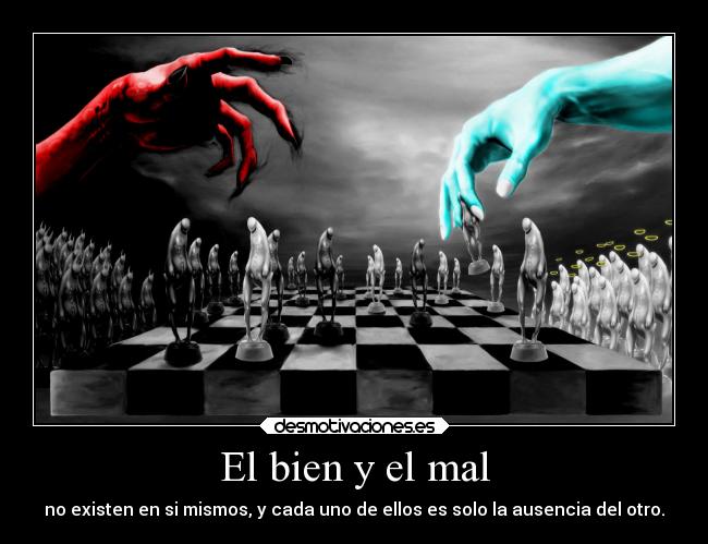 El bien y el mal | Desmotivaciones