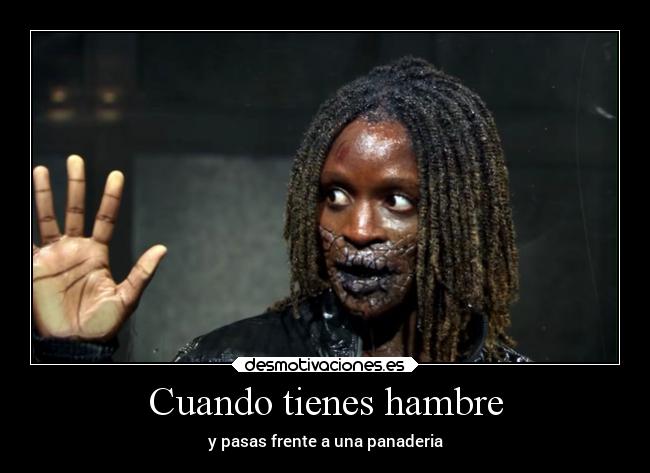 Cuando tienes hambre | Desmotivaciones