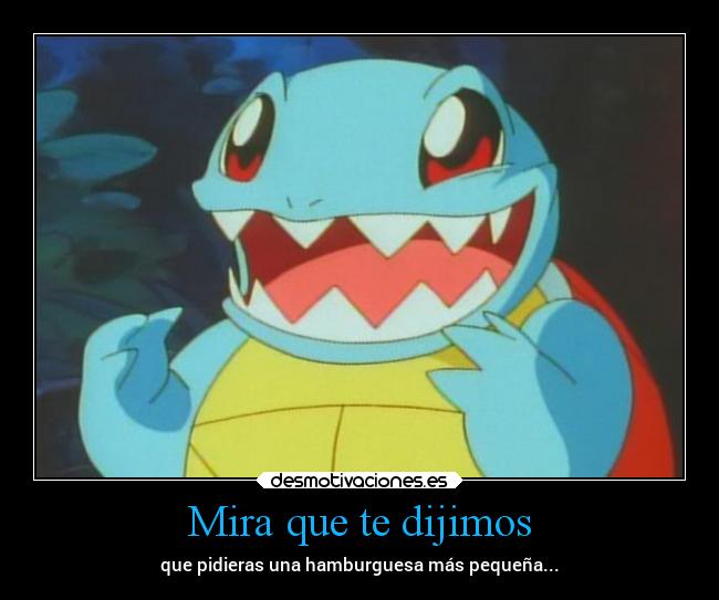 Imágenes y Carteles de SQUIRTLE Pag. 9 | Desmotivaciones