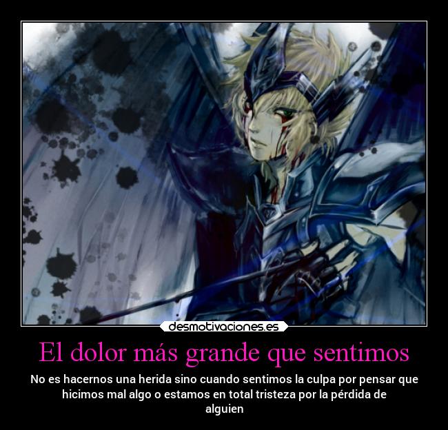 El Dolor Más Grande Que Sentimos Desmotivaciones
