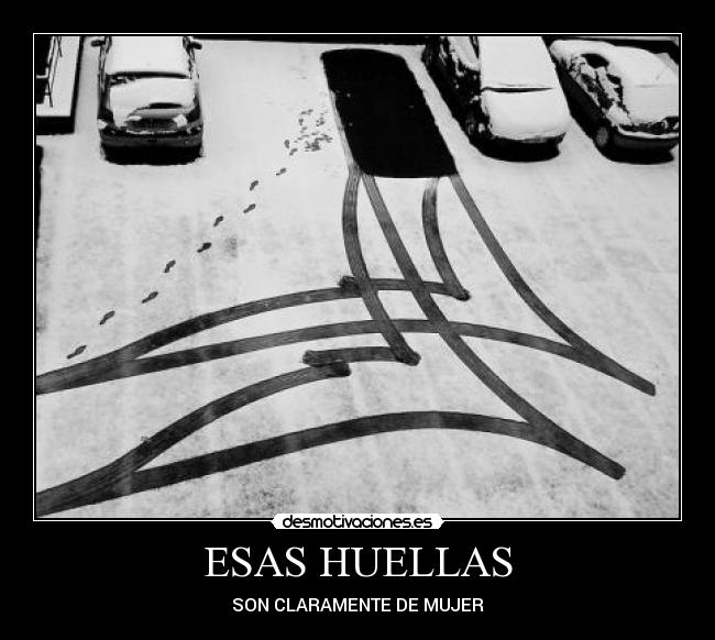 Imágenes y Carteles de HUELLAS Pag. 50 | Desmotivaciones