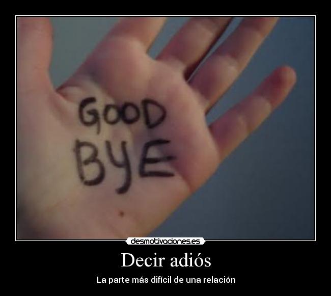 Decir adiós | Desmotivaciones