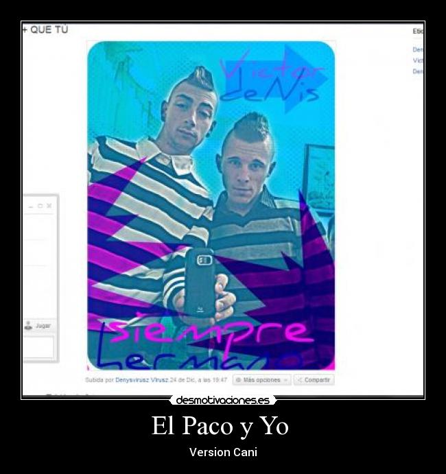 El Paco y Yo | Desmotivaciones