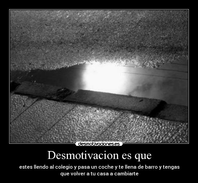 Desmotivacion es que | Desmotivaciones