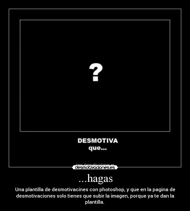 Desmotivaciones Plantilla