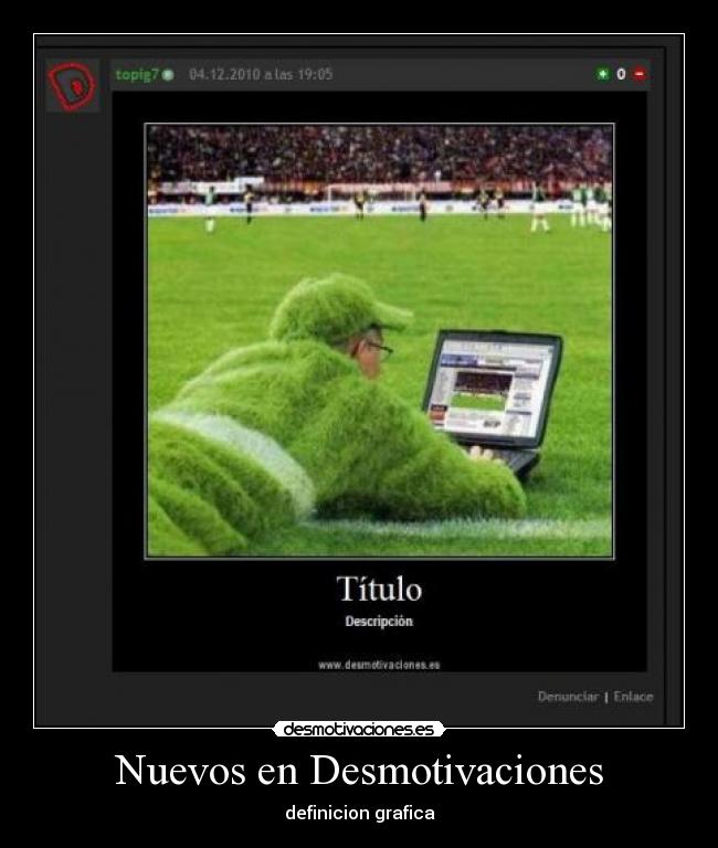Nuevos en Desmotivaciones | Desmotivaciones