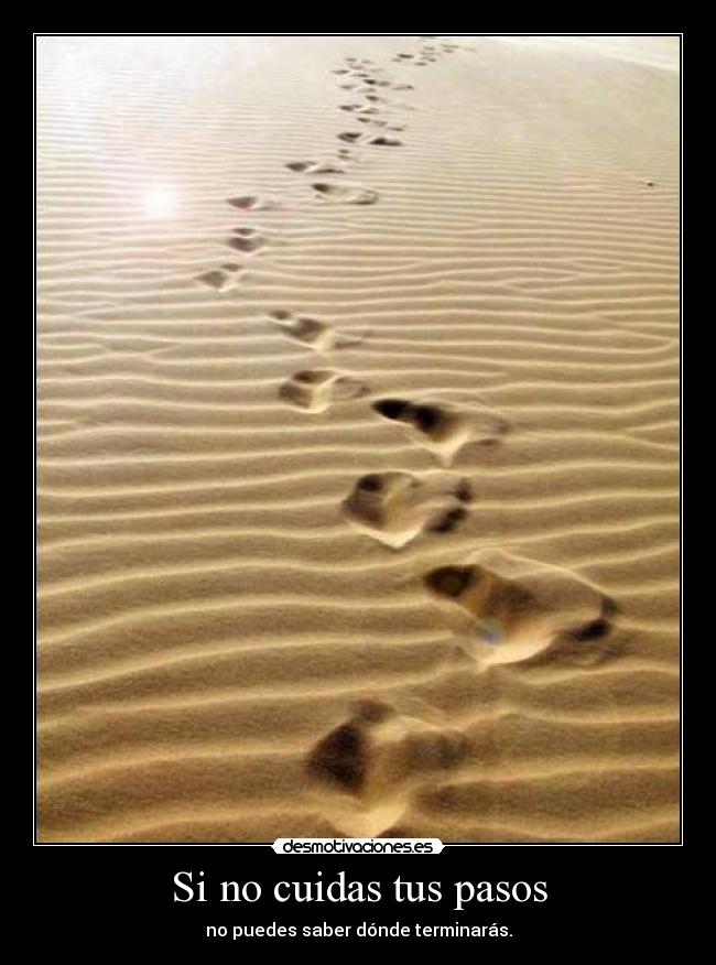Imágenes y Carteles de HUELLAS Pag. 34 | Desmotivaciones