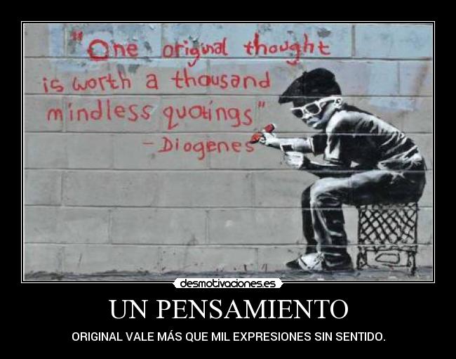 UN PENSAMIENTO | Desmotivaciones