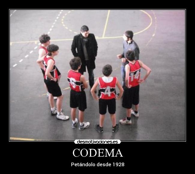 Imágenes y Carteles de CODEMA | Desmotivaciones