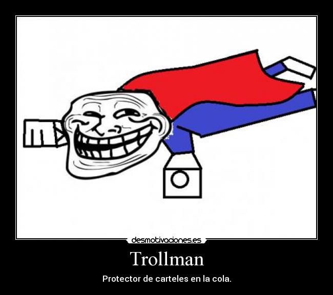 Trollman | Desmotivaciones
