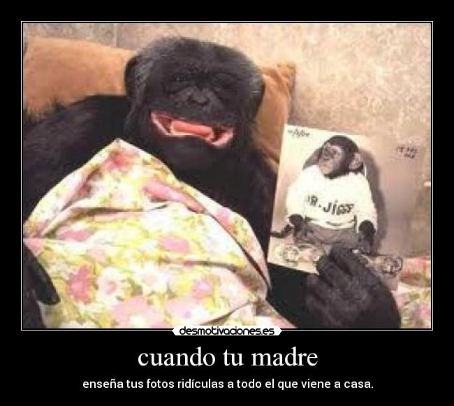 cuando tu madre | Desmotivaciones