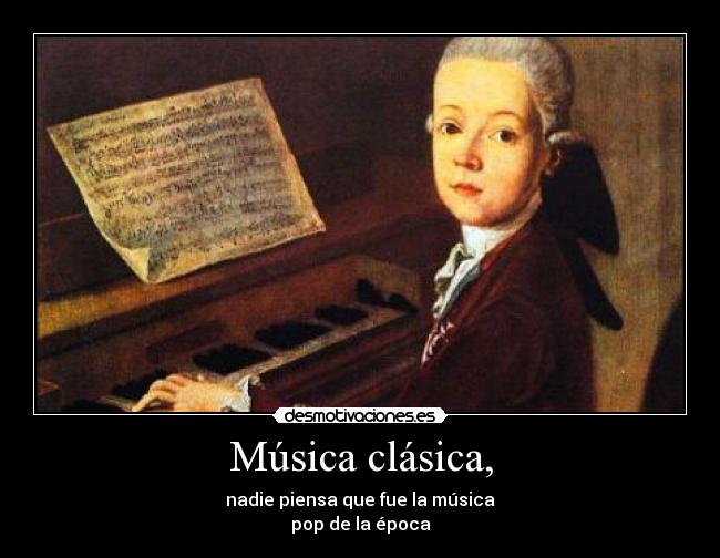 Música clásica, | Desmotivaciones