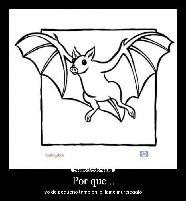 Imágenes y Carteles de MURCIEGALO | Desmotivaciones