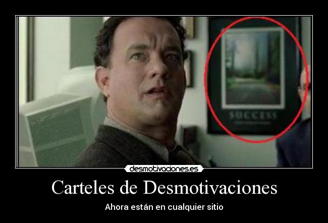 Carteles de Desmotivaciones | Desmotivaciones
