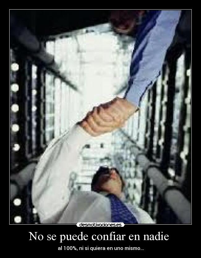 No se puede confiar en nadie | Desmotivaciones