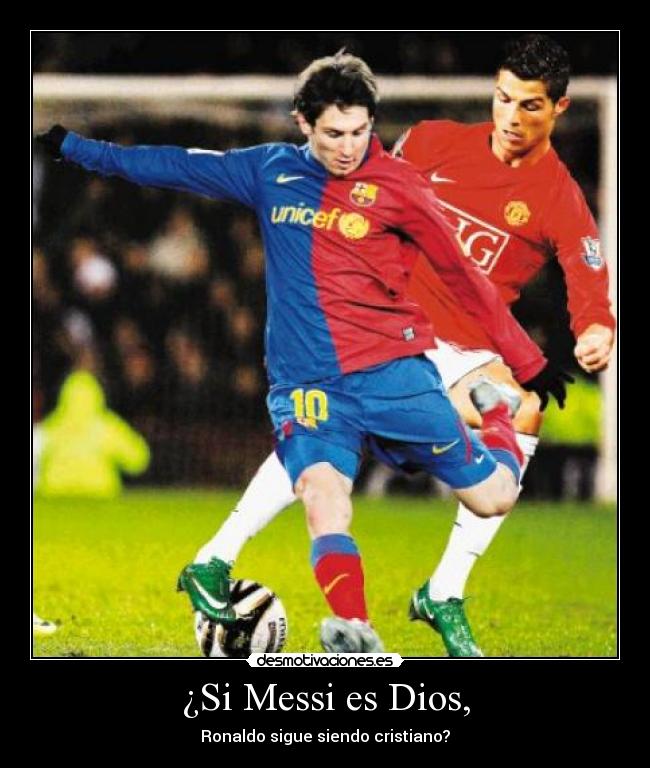 ¿Si Messi es Dios, | Desmotivaciones