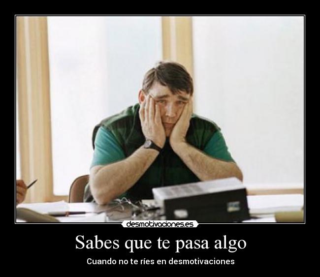 Imágenes y Carteles de DESMOTIVACIONS | Desmotivaciones