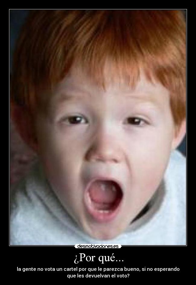 ¿Por qué... | Desmotivaciones