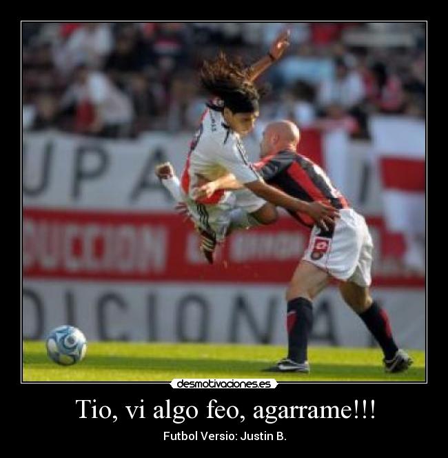 Tio, vi algo feo, agarrame!!! | Desmotivaciones