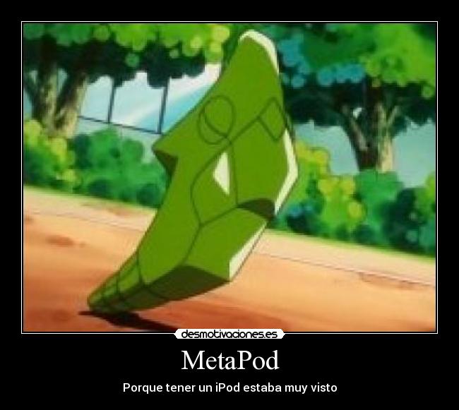 Imágenes y Carteles de METAPOD Pag. 4 | Desmotivaciones