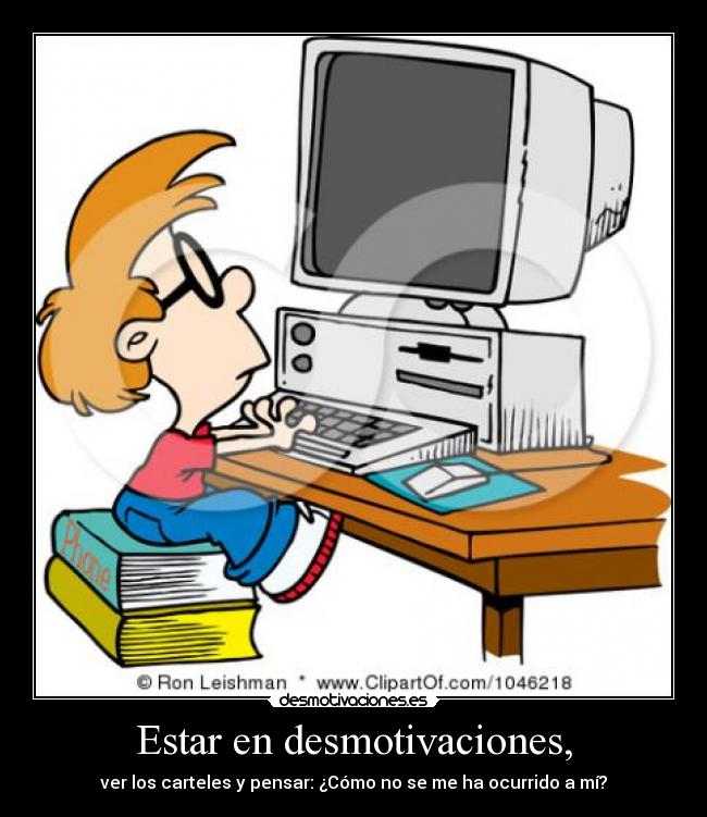 Estar en desmotivaciones, | Desmotivaciones