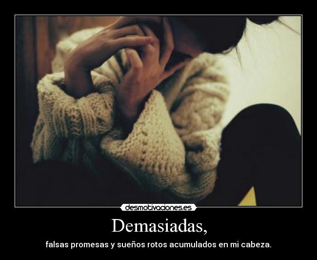 Imágenes y Carteles de DEMASIADAS Pag. 3 | Desmotivaciones