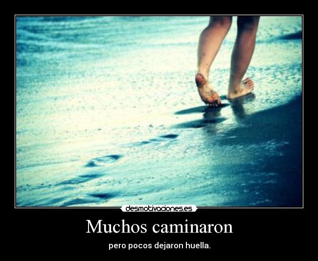 Imágenes y Carteles de HUELLA Pag. 13 | Desmotivaciones