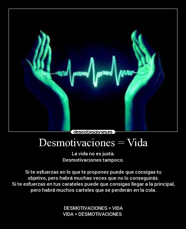 Desmotivaciones = Vida | Desmotivaciones