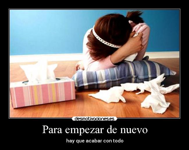 Imágenes y Carteles de EMPEZAR Pag. 133 | Desmotivaciones