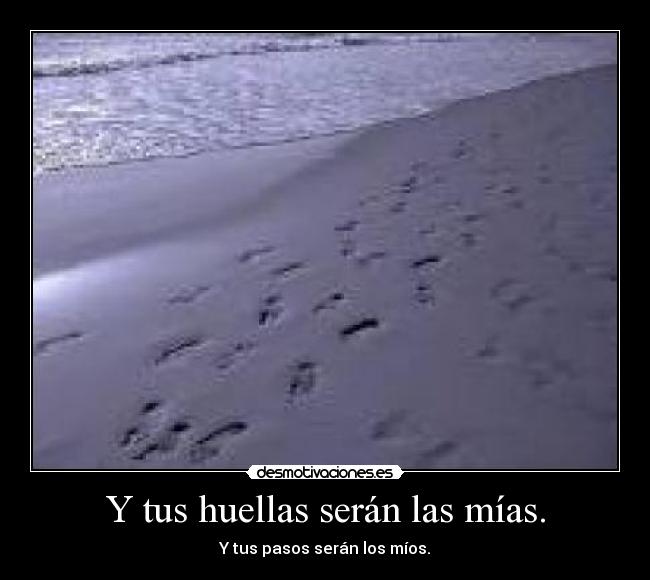 Imágenes y Carteles de HUELLAS Pag. 39 | Desmotivaciones