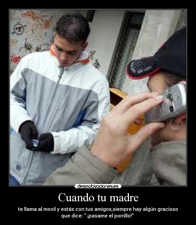 Cuando tu madre | Desmotivaciones